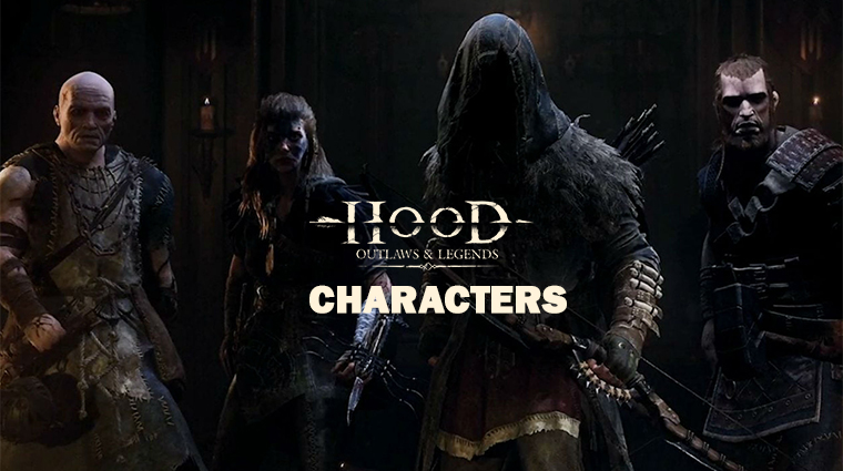 Hood: Outlaws & Legends Characters Guide - Play Ludos